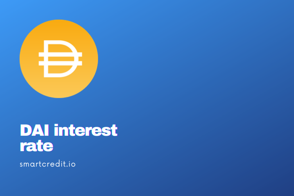 Why is the DAI interest Rate About 10%? (Analyzed) - SmartCredit.io